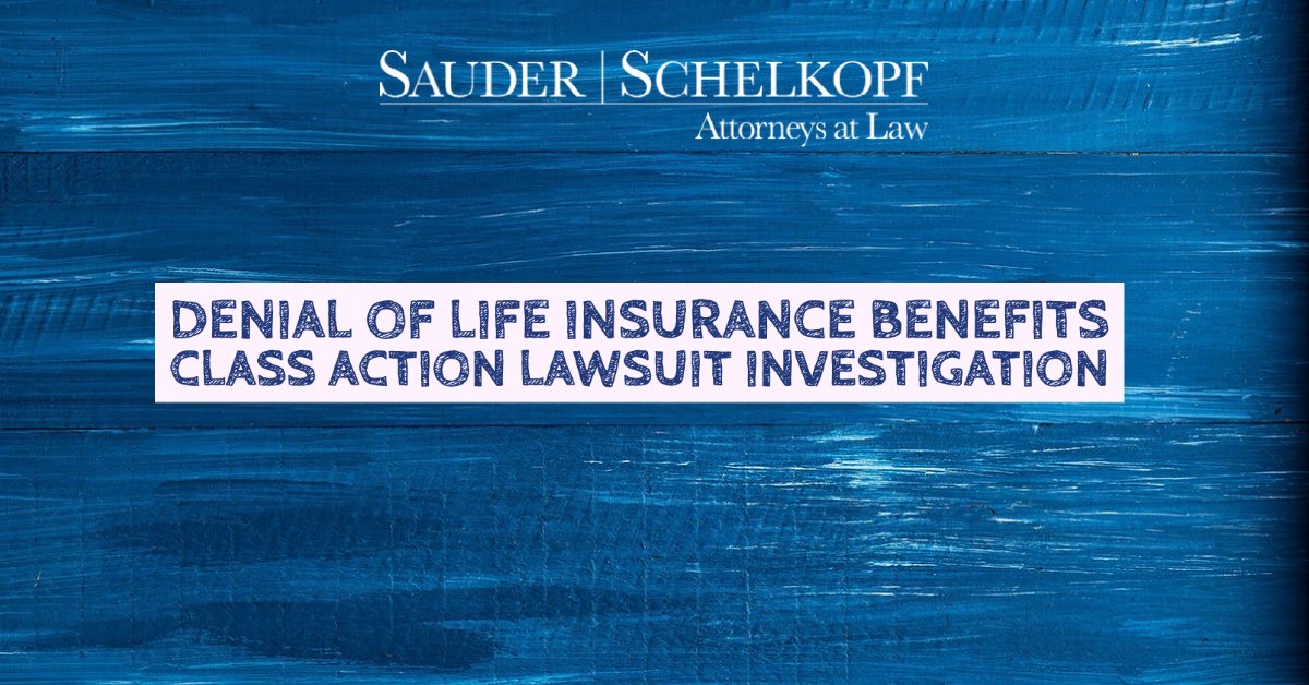 Denial of Life Insurance Benefits Class Action Lawsuit Investigation ...
