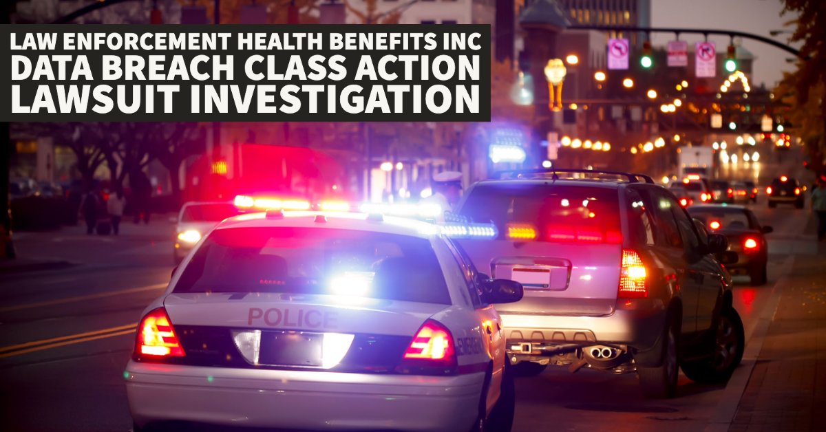 Law Enforcement Health Benefits Data Breach Class Action Lawsuit Investigation | Sauder ...