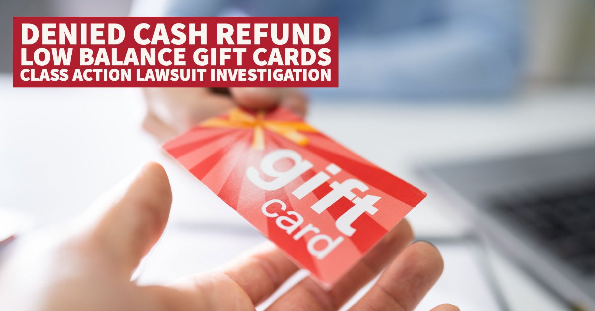 Denied Cash Refund on Low Balance Gift Card Class Action Lawsuit ...