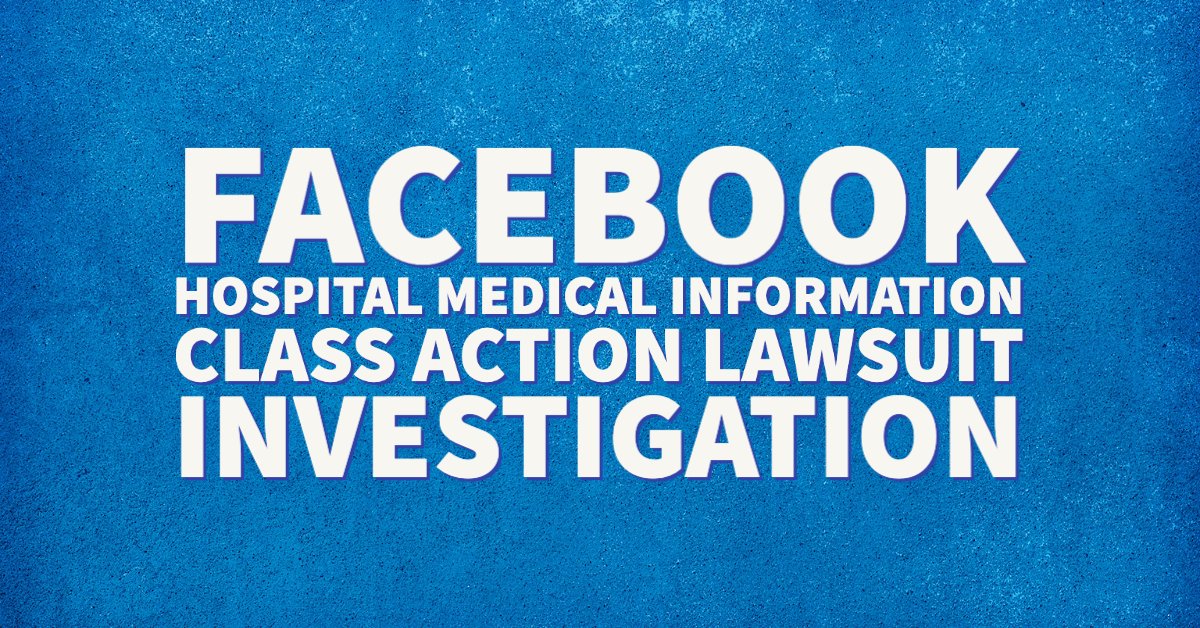 Facebook Hospital Medical Information Class Action Lawsuit ...