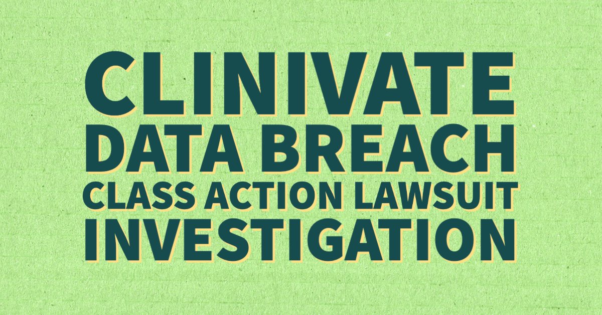 Clinivate Data Breach Class Action Lawsuit Investigation | Sauder ...