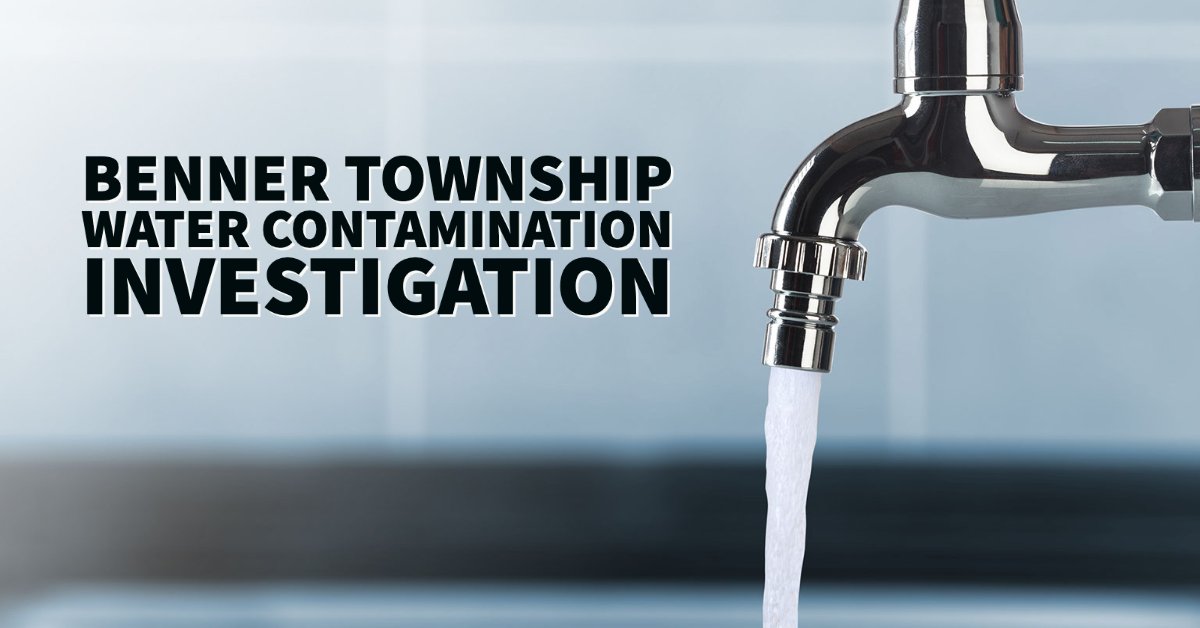 Benner Township Water Contamination Investigation | Sauder Schelkopf Attorneys at Law