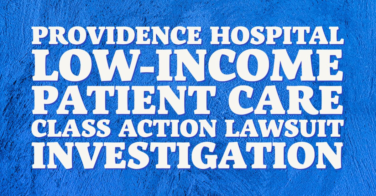 Providence Hospital Low-Income Patient Care Overbilling Class Action ...