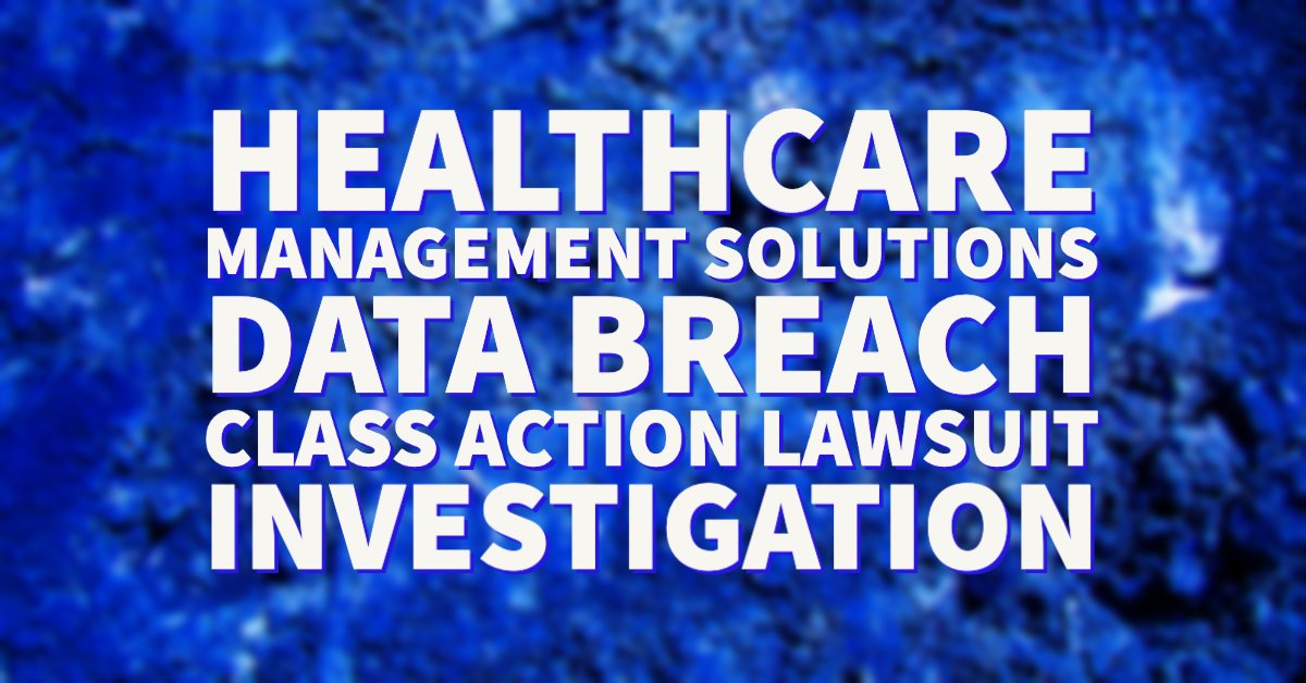 Healthcare Management Solutions Data Breach Class Action Lawsuit ...