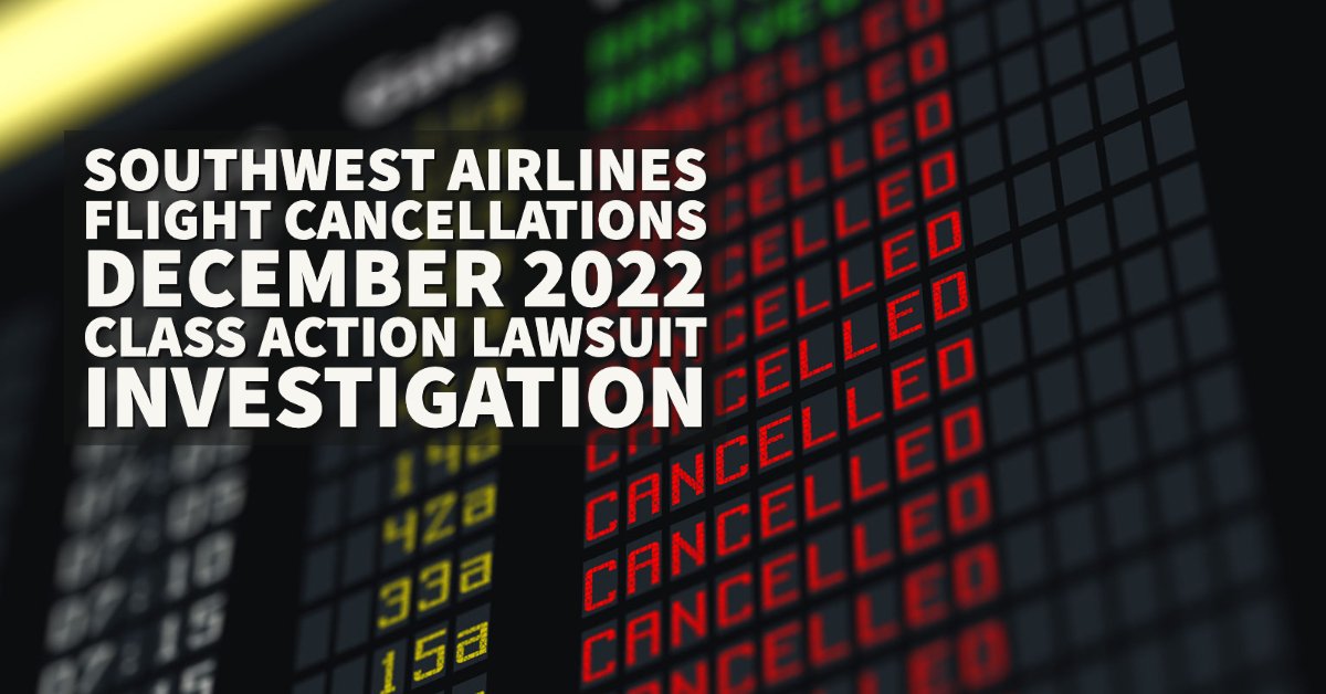 Southwest Airlines Flight Cancellations December 2022 Class Action ...