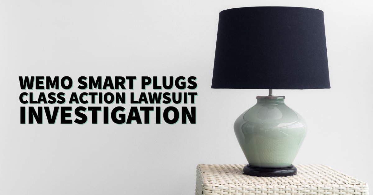 WeMo Smart Plugs Class Action Lawsuit Investigation | Sauder Schelkopf ...