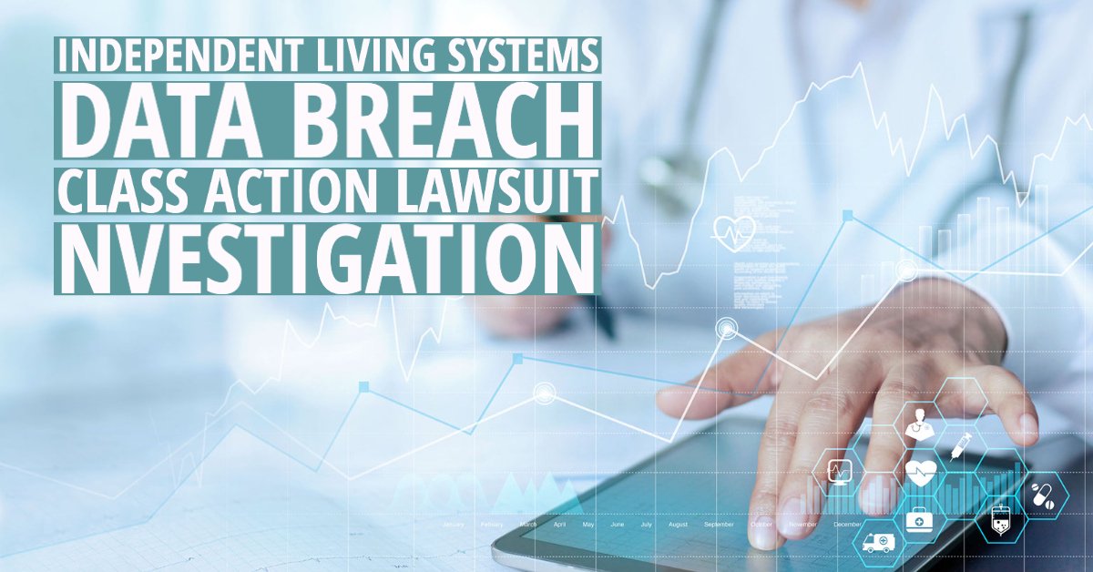 Independent Living Systems Data Breach Class Action Lawsuit | Sauder Schelkopf Attorneys at Law