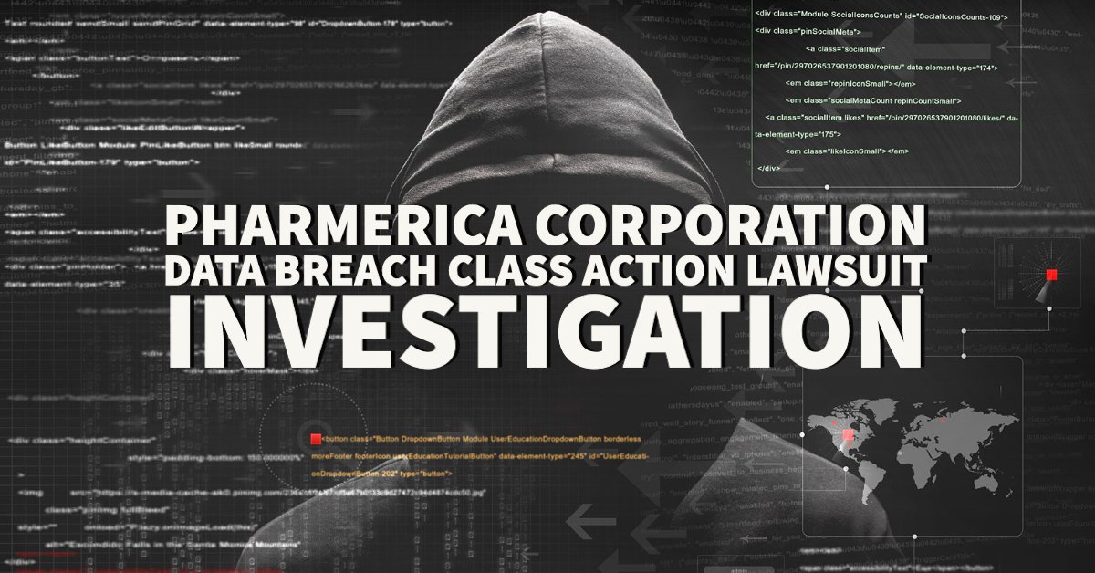PharMerica Corporation Data Breach Class Action Lawsuit Investigation | Sauder Schelkopf ...